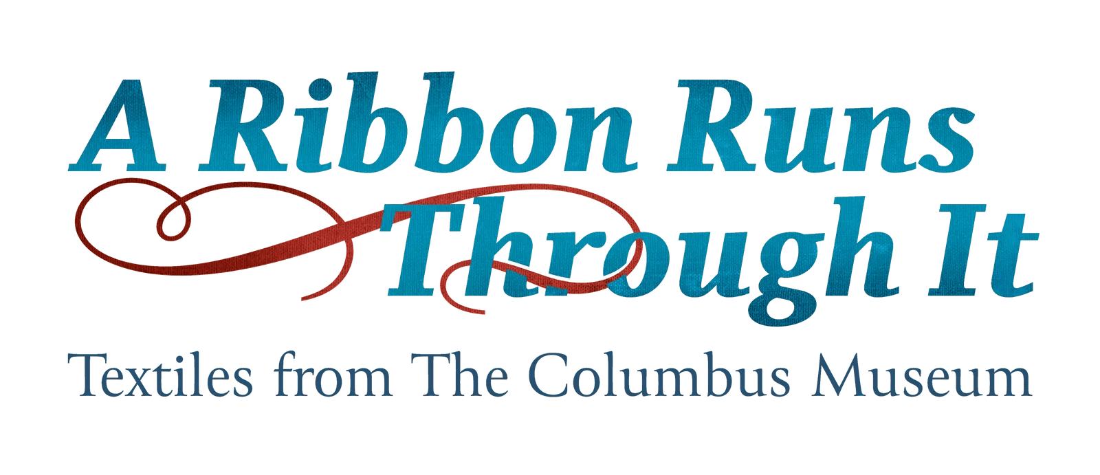 A Ribbon Runs Through It: Textiles from The Columbus Museum - COMU ...